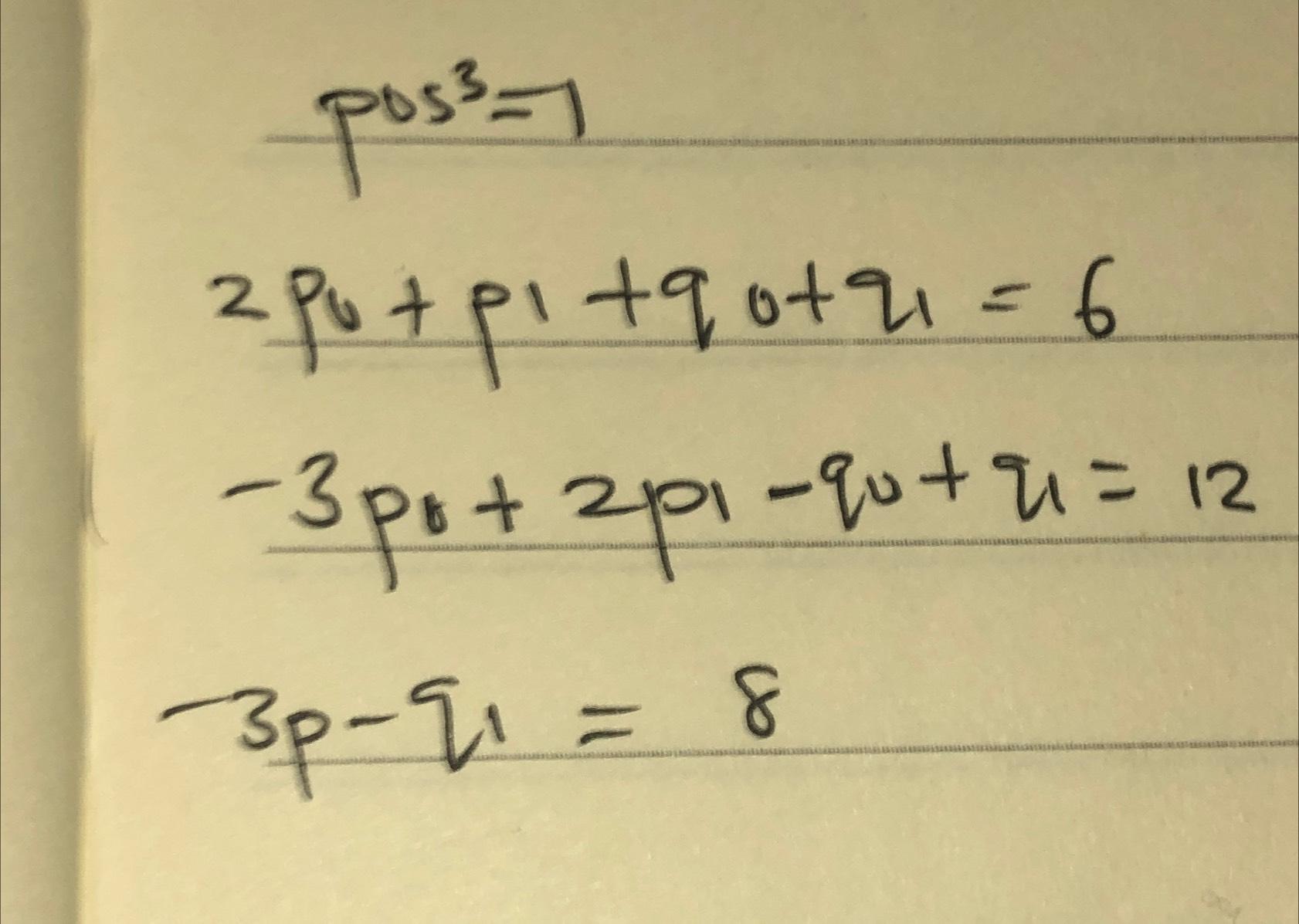p0s3=12p0+p1+q0+q1=6-3p0+2p1-q0+q1=12-3p-q1=8 | Chegg.com p0s3=12p0+p1+q0+q1=6-3p0+2p1-q0+q1=12-3p-q1=8 | Chegg.com