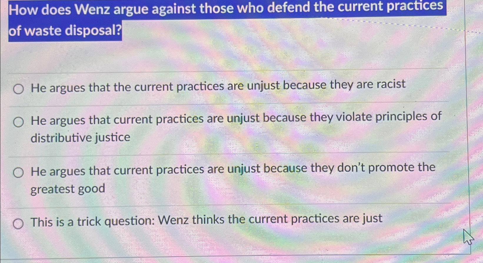 Solved How does Wenz argue against those who defend the | Chegg.com