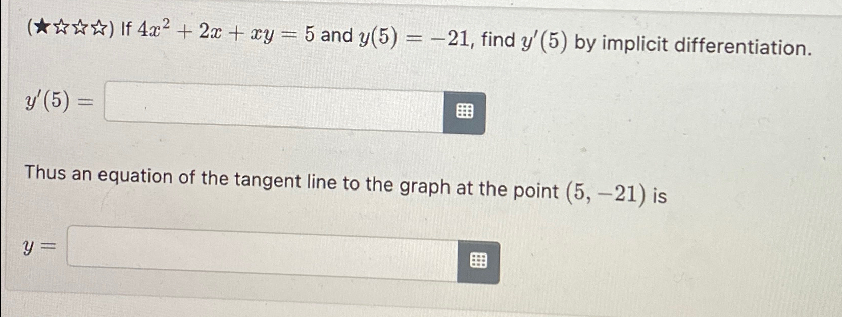 Solved (†だが) ﻿If 4x2+2x+xy=5 ﻿and y(5)=-21, ﻿find y'(5) ﻿by | Chegg.com