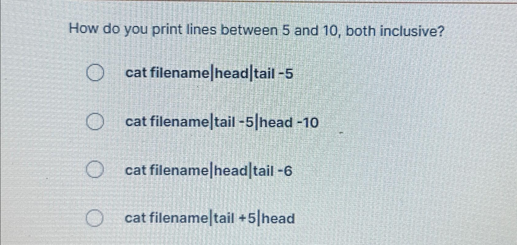 Solved How do you print lines between 5 ﻿and 10, ﻿both | Chegg.com