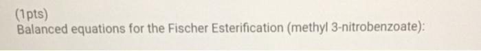 (1pts) Balanced equations for the Fischer | Chegg.com