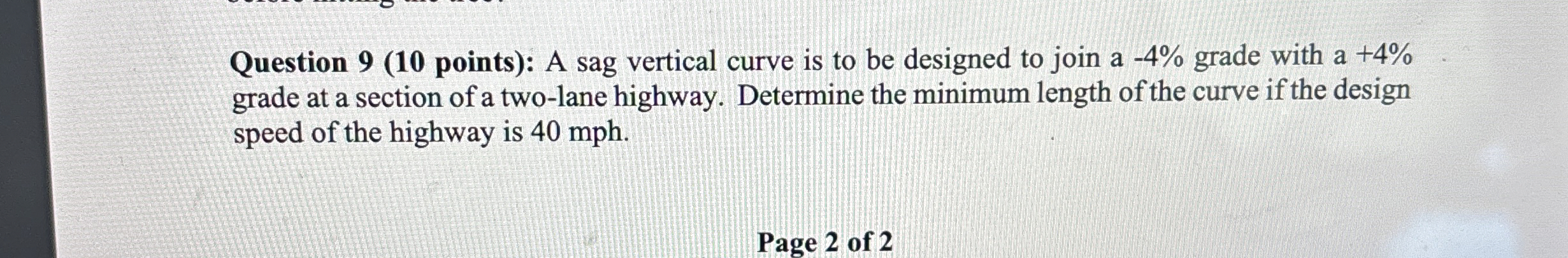 Solved Question 9 (10 ﻿points): A sag vertical curve is to | Chegg.com
