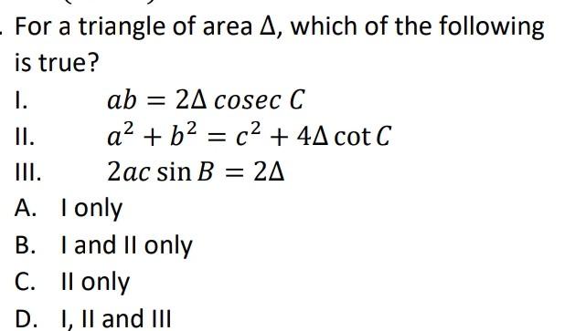 Solved For a triangle of area Δ, which of the following is | Chegg.com