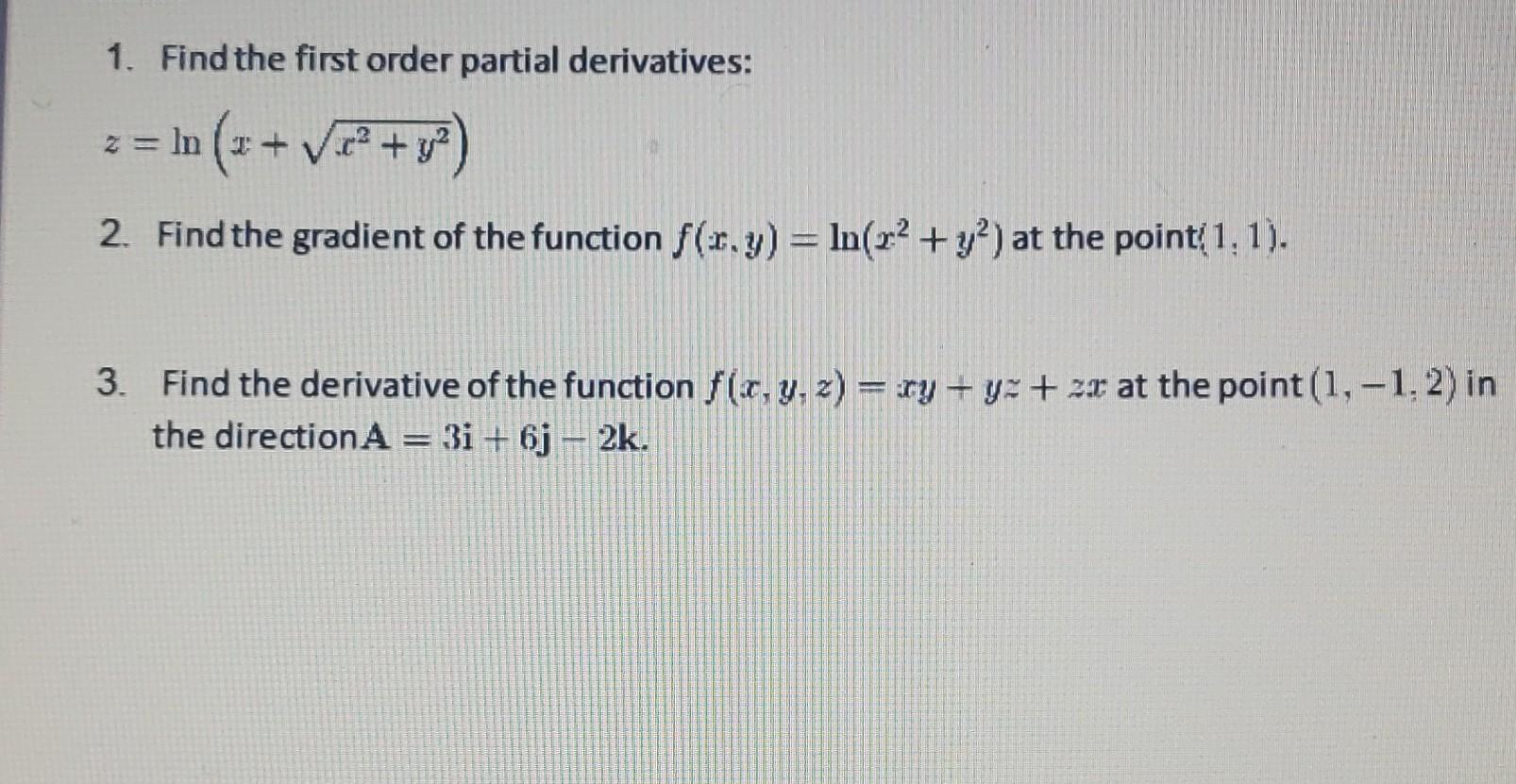 1. Find the first order partial derivatives: | Chegg.com