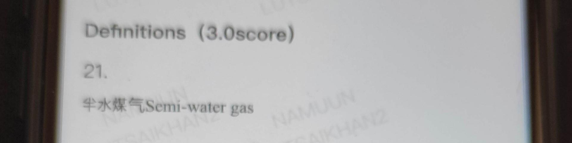 Solved Definitions (3.0score) 21. Semi-water gas AIKHAK | Chegg.com