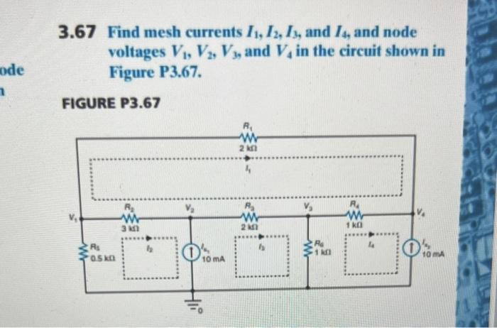 Solved 3.67 find mesh currents, I1, I2, I3, and I4 and note | Chegg.com