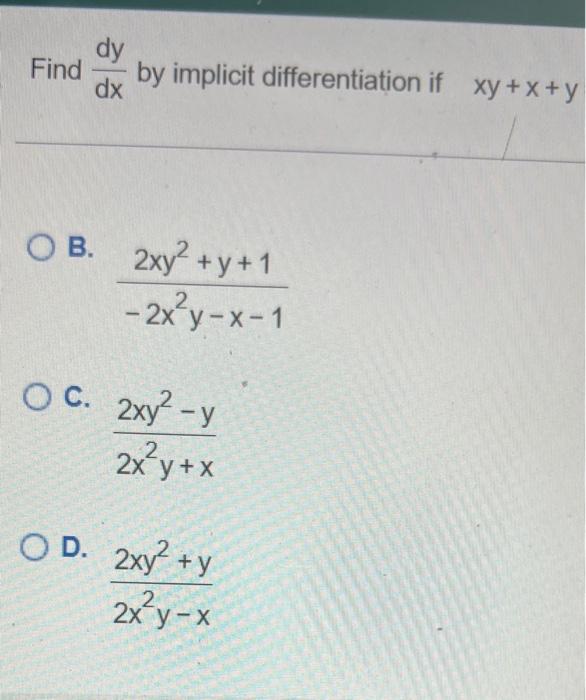 Solved Find dxdy by implicit differentiation if xy+x+y=x2y2. | Chegg.com