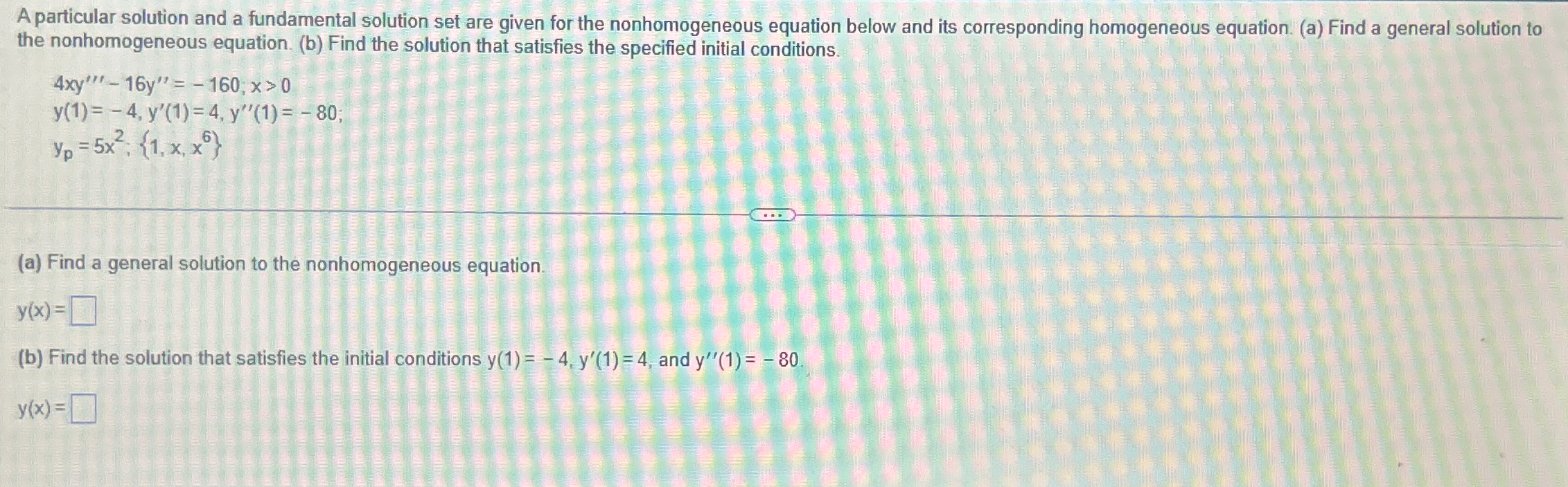Solved A particular solution and a fundamental solution set | Chegg.com