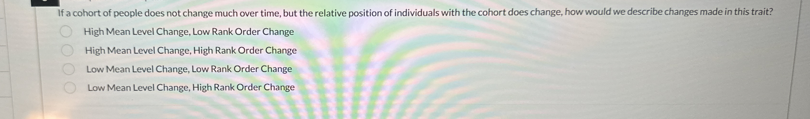 Solved If a cohort of people does not change much over time, | Chegg.com