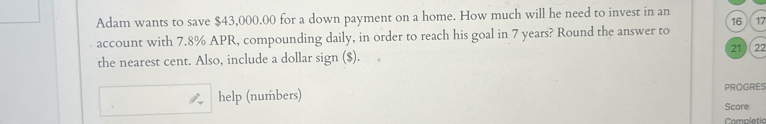 Solved Adam wants to save $43,000.00 ﻿for a down payment on | Chegg.com