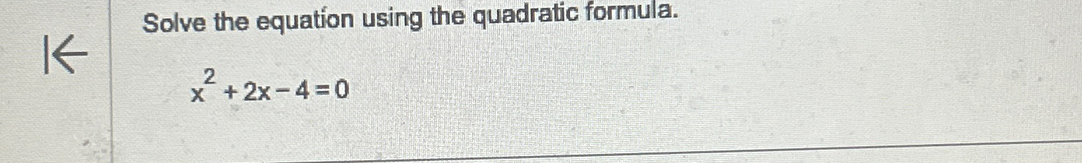 Solved Solve the equation using the quadratic | Chegg.com