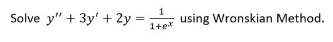 Solved e 3x Solve y" – 6y' + 9 = = using Wronskian Method. | Chegg.com