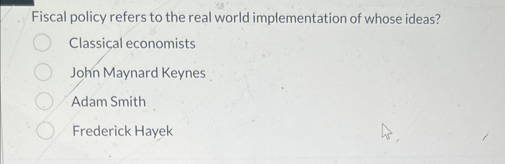 Solved Fiscal policy refers to the real world implementation | Chegg.com
