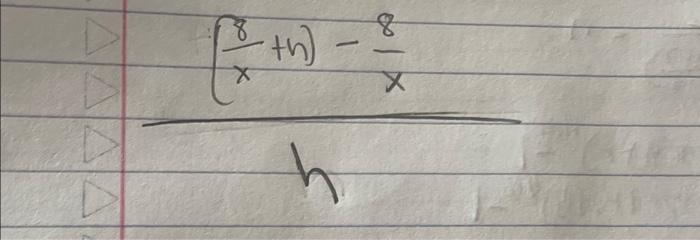 Solved (x8+h)−x8 | Chegg.com