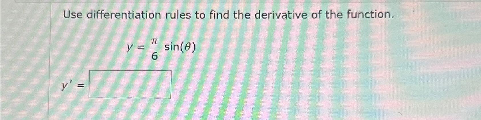 Solved Use differentiation rules to find the derivative of | Chegg.com