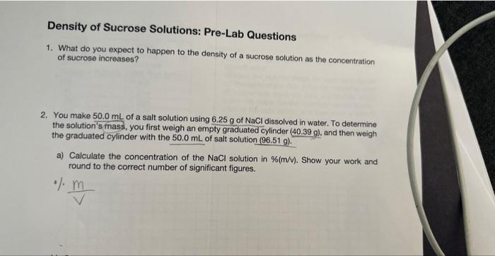 Solved Density of Sucrose Solutions: Pre-Lab Questions 1. | Chegg.com Solved Density of Sucrose Solutions: Pre-Lab Questions 1. | Chegg.com