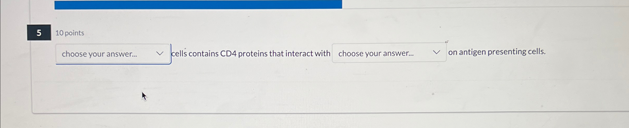 Solved 510 ﻿pointszells contains CD4 ﻿proteins that interact | Chegg.com