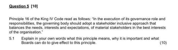 Solved Question 5 [10] Principle 16 of the King IV Code read | Chegg.com