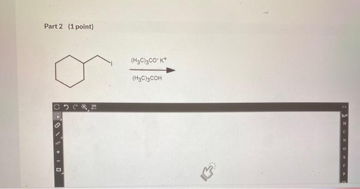 Solved Part 2 (1 point) (H3C)3CO-K* (H3C)3COH H 19 | Chegg.com