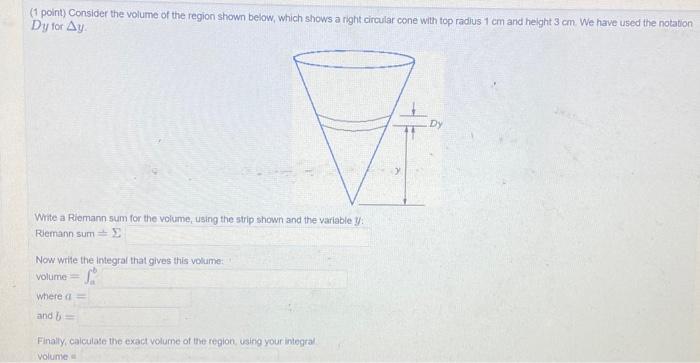 Solved (1 point) Consider the volume of the region shown | Chegg.com