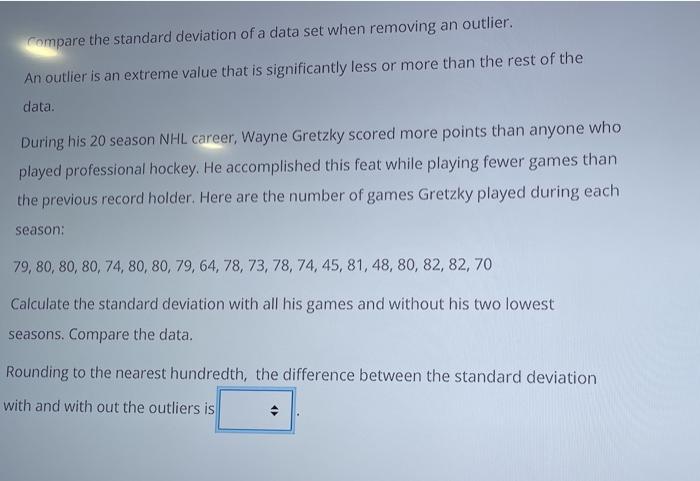 Solved Compare the standard deviation of a data set when | Chegg.com