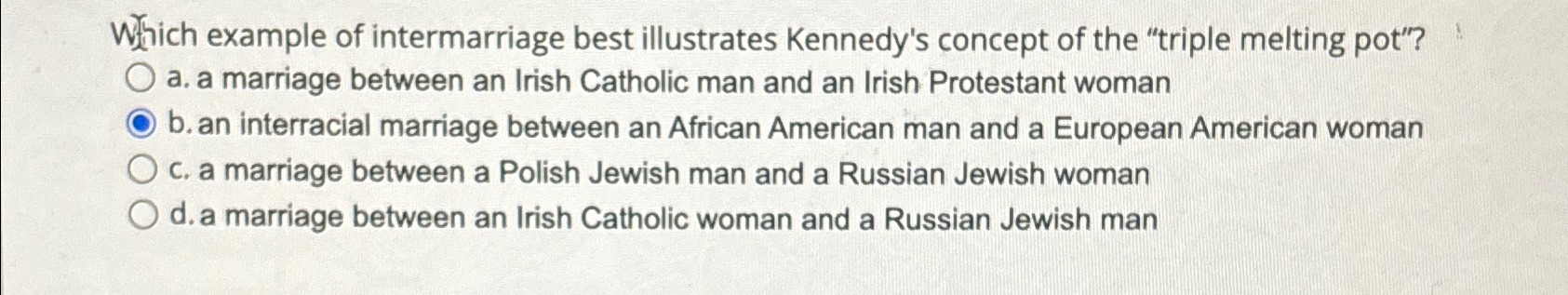 Solved Which example of intermarriage best illustrates | Chegg.com