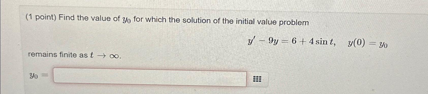 Solved (1 point) Find the value of y0 for which the | Chegg.com Solved (1 point) Find the value of y0 for which the | Chegg.com