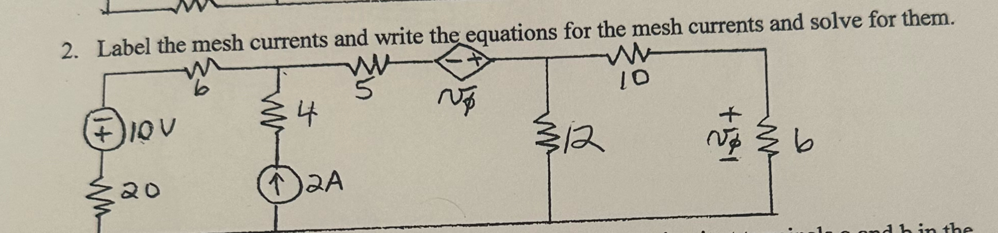 Solved Label the mesh currents and write the equations for | Chegg.com