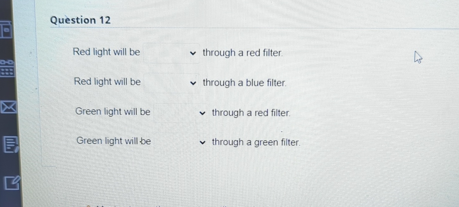Solved Question 12Red light will be ﻿through a red | Chegg.com