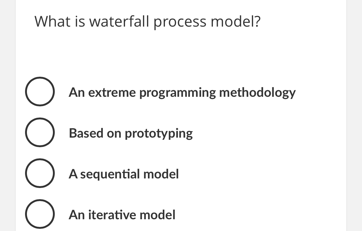 Solved What is waterfall process model?An extreme | Chegg.com