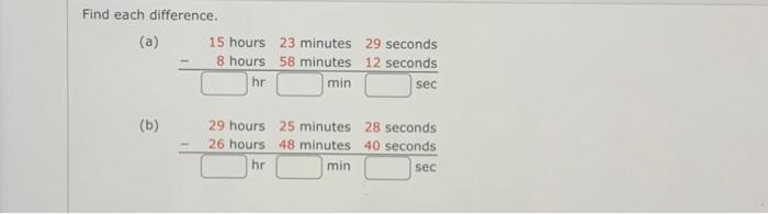 Solved Find each difference. (a) (b) 15 hours 8 hours hr 23 | Chegg.com