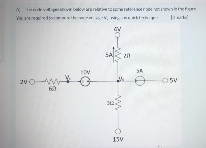 Solved A) The node voltages shown below are relative to some | Chegg.com