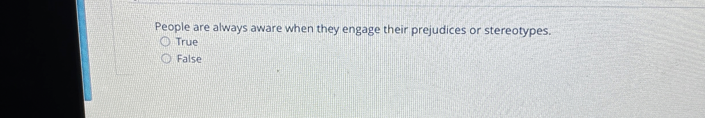 Solved People are always aware when they engage their | Chegg.com