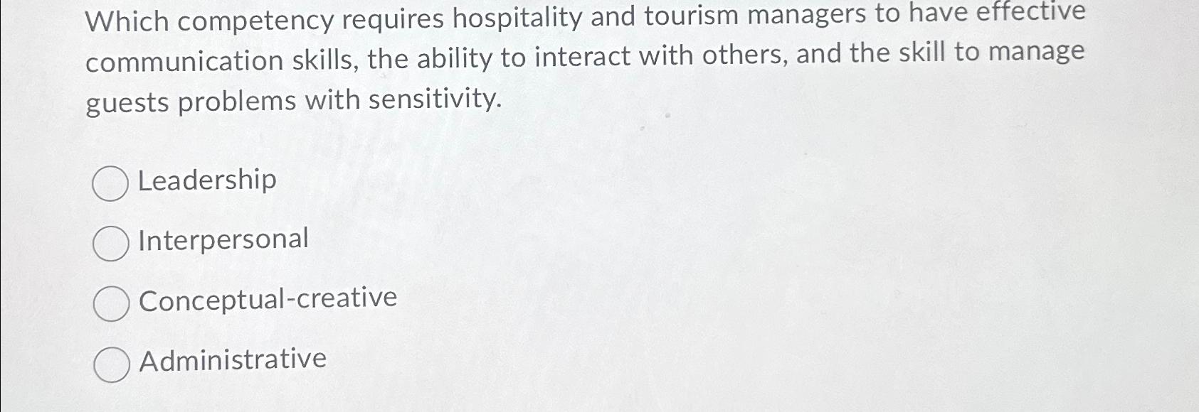 Solved Which competency requires hospitality and tourism | Chegg.com