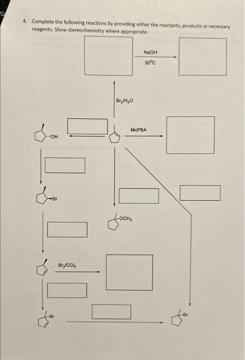 Solved 4. Complete the following reactions by providing | Chegg.com