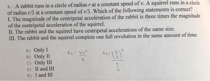 Solved 4. A rabbit runs in a circle of radius r at a | Chegg.com