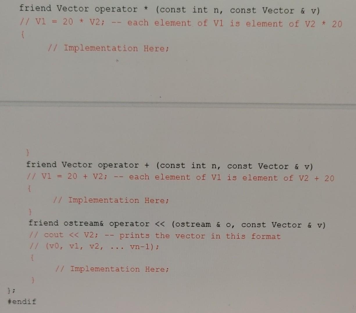 Solved #ifndef VECTOR_H #define VECTOR_H #include using | Chegg.com