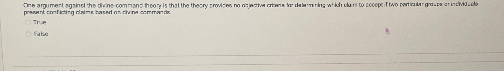 Solved One argument against the divine-command theory is | Chegg.com