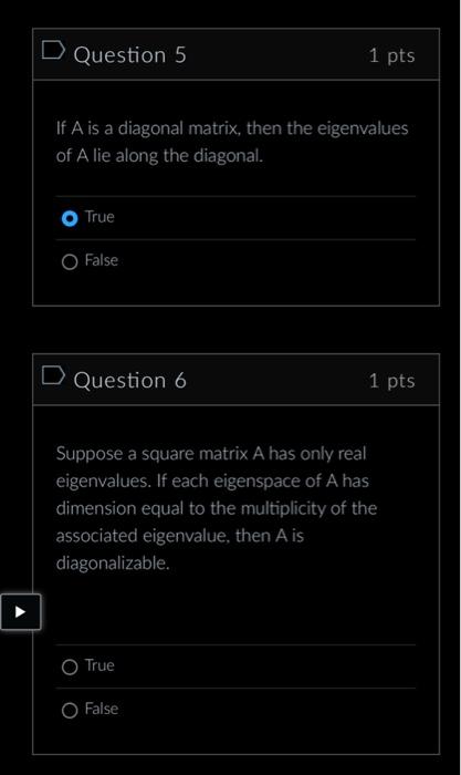 Solved If A is a diagonal matrix, then the eigenvalues of A | Chegg.com