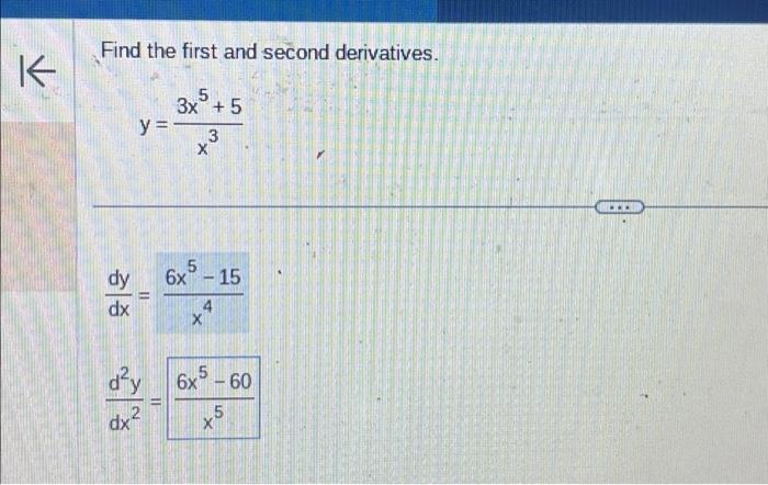 Solved Find the first and second derivatives. 5 3x + 5 dy dx | Chegg.com