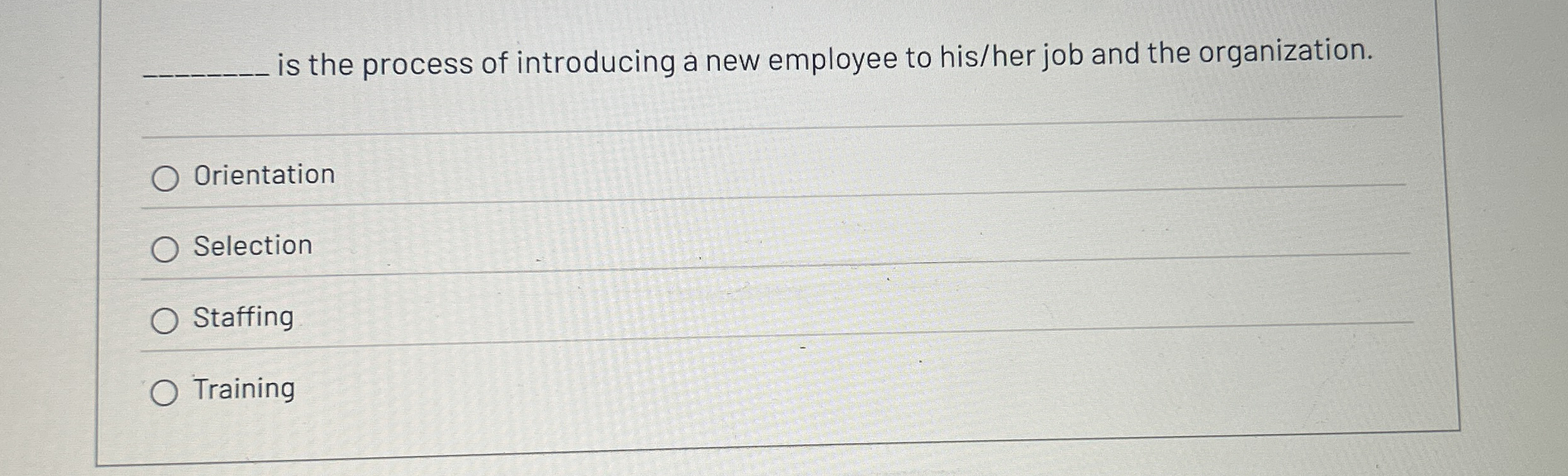 Solved is the process of introducing a new employee to | Chegg.com