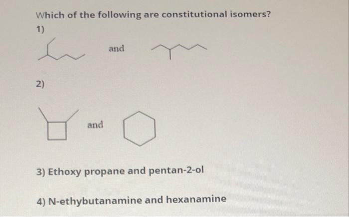 Solved Which of the following are constitutional isomers? 1) | Chegg.com