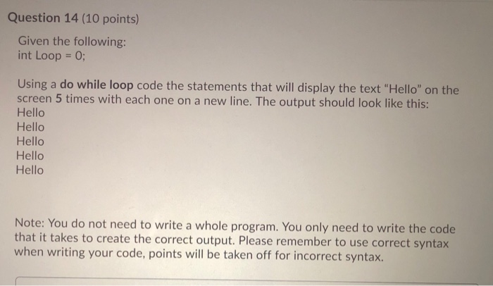Solved Question 14 (10 points) Given the following: int Loop | Chegg.com