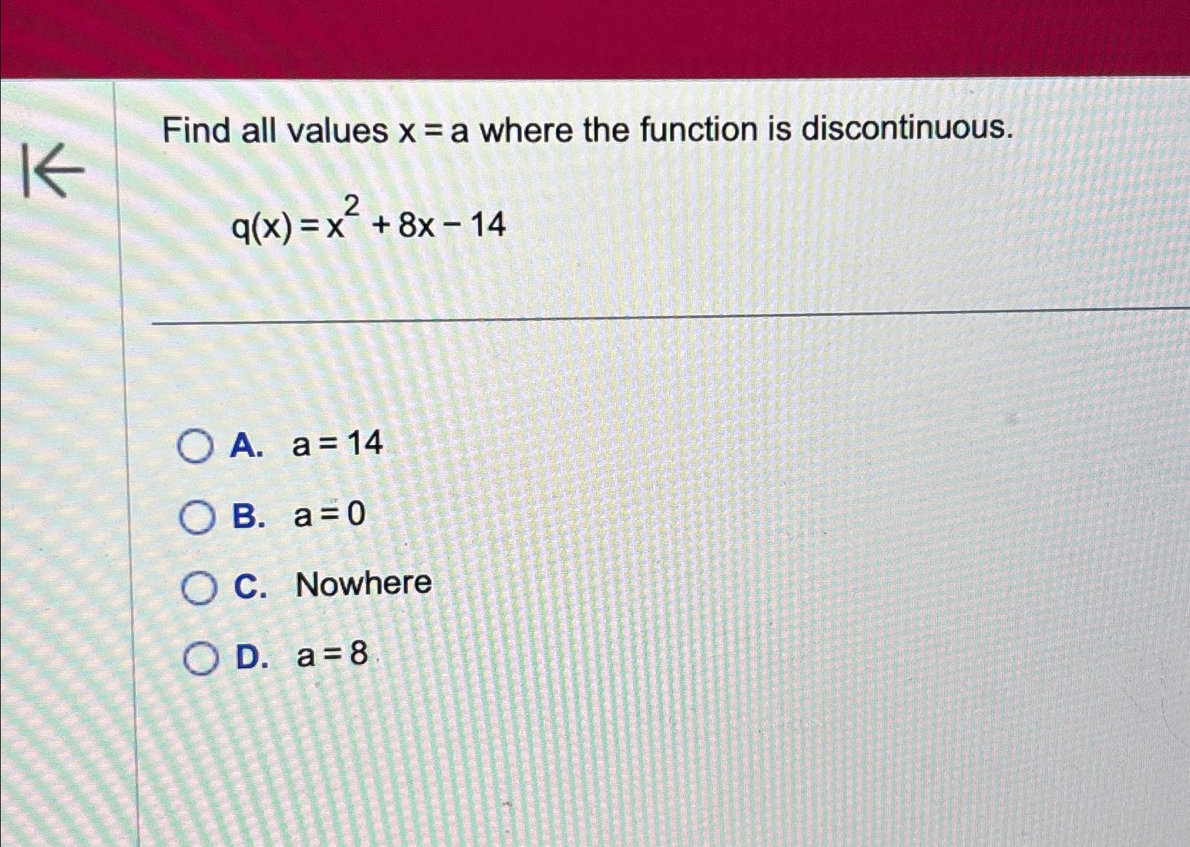 Solved Find all values x=a where the function is | Chegg.com