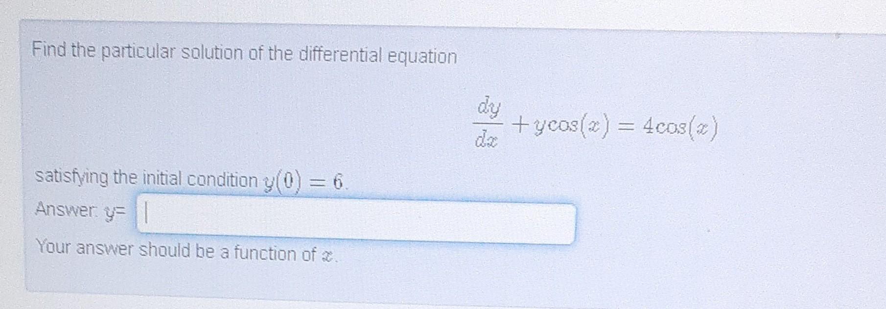 Solved Find the particular solution of the differential | Chegg.com