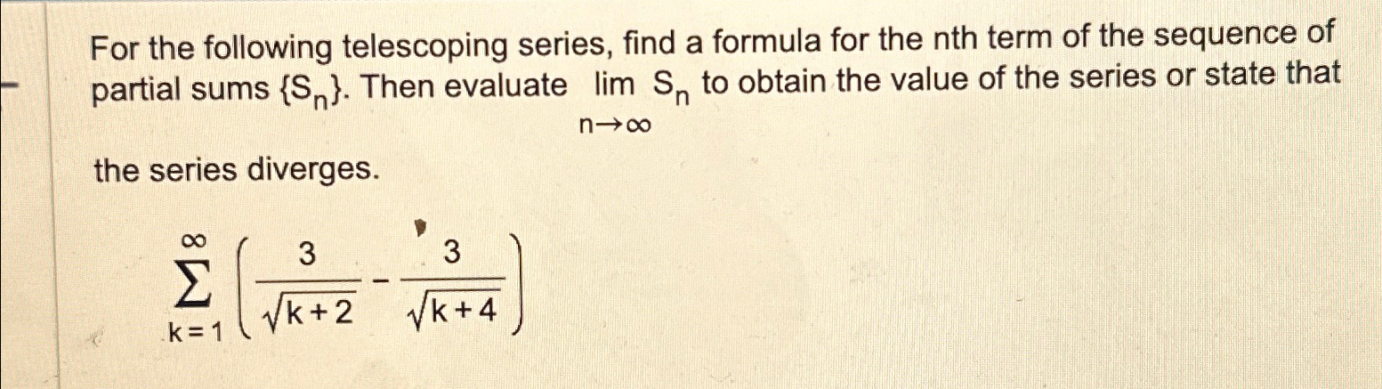 Solved For the following telescoping series, find a formula | Chegg.com