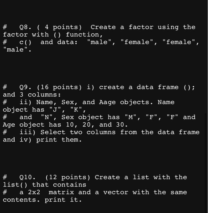 Solved \# Q8. ( 4 points) Create a factor using the factor | Chegg.com