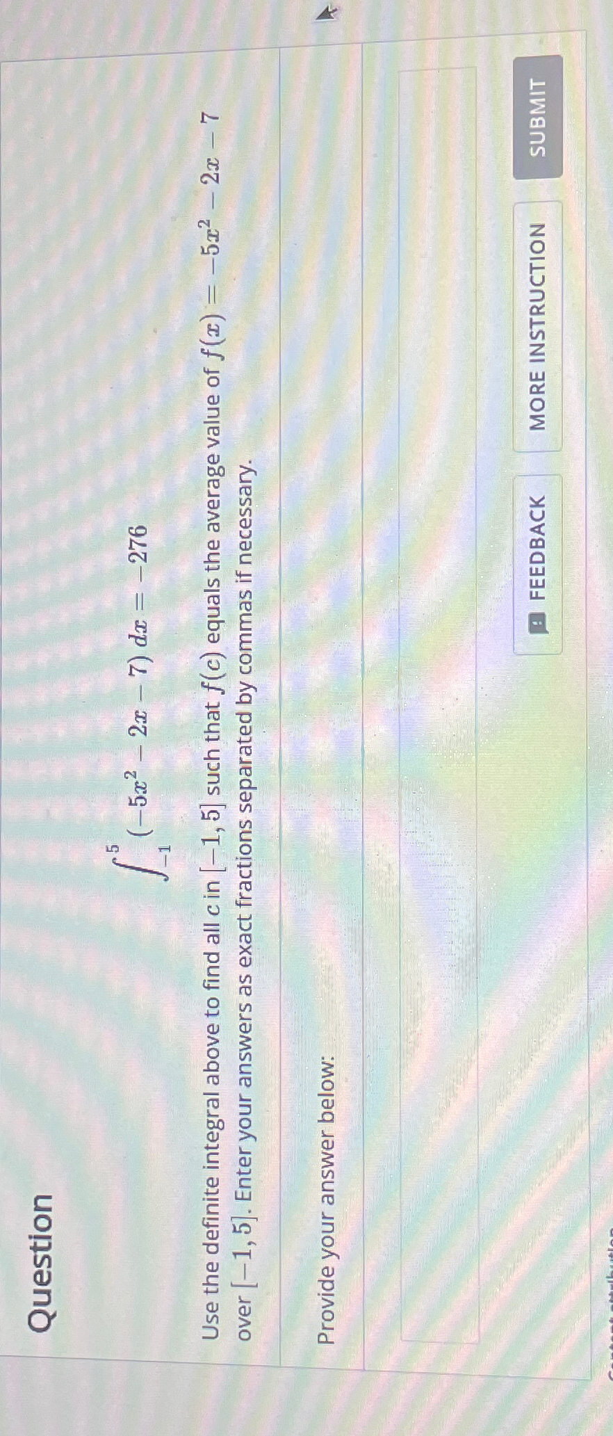 Solved Question∫-15(-5x2-2x-7)dx=-276Use the definite | Chegg.com