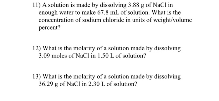 Solved 11) A solution is made by dissolving 3.88 g of NaCl | Chegg.com