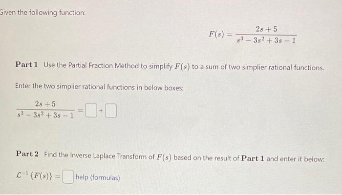 Solved Given the following function: F(s)=s3−3s2+3s−12s+5 | Chegg.com